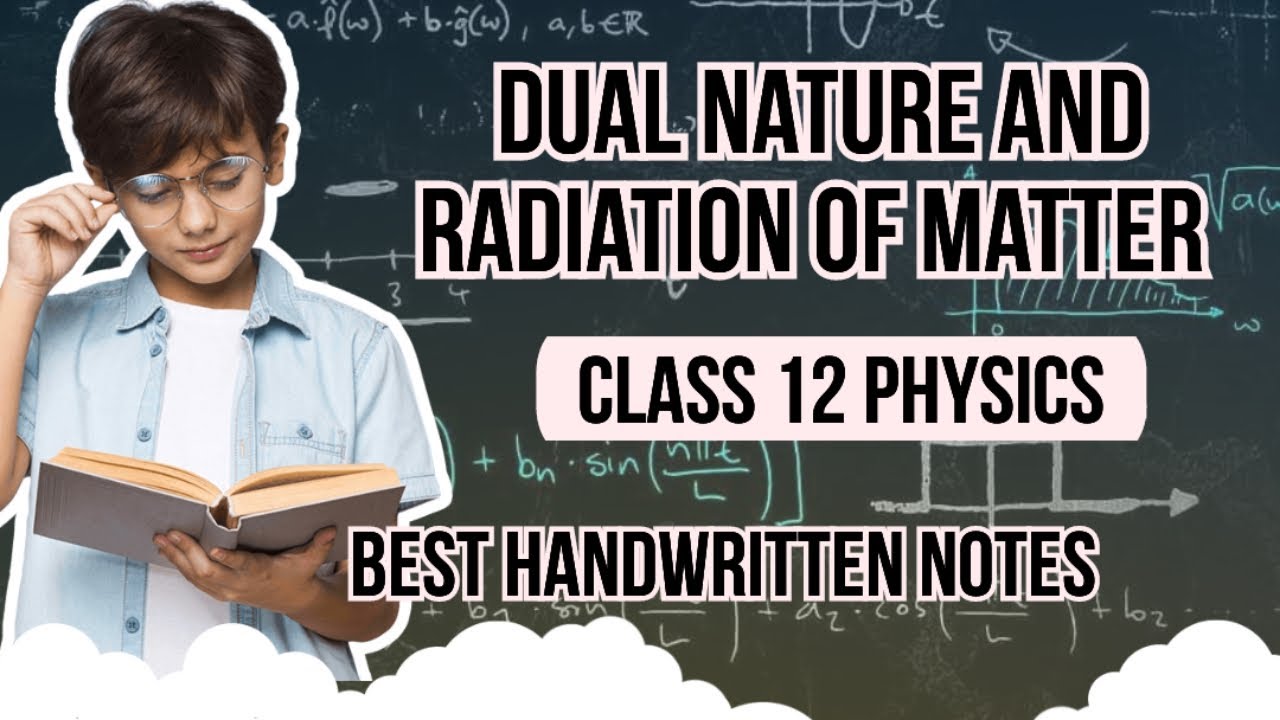 dual nature and radiation of matter class 12 best handwritten notes ...