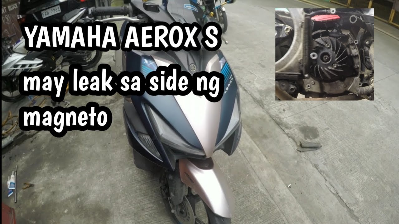 Yamaha aerox s may leak sa magneto - YouTube