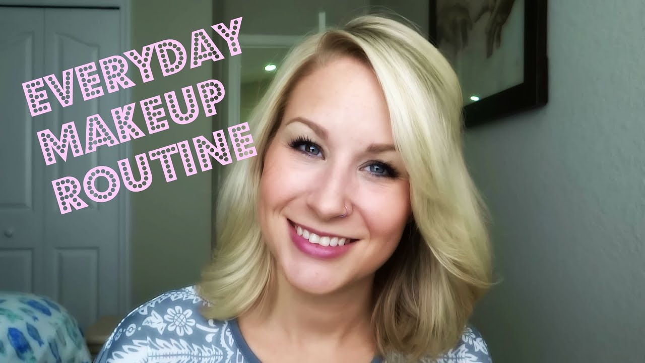 My Everyday Makeup Routine - YouTube