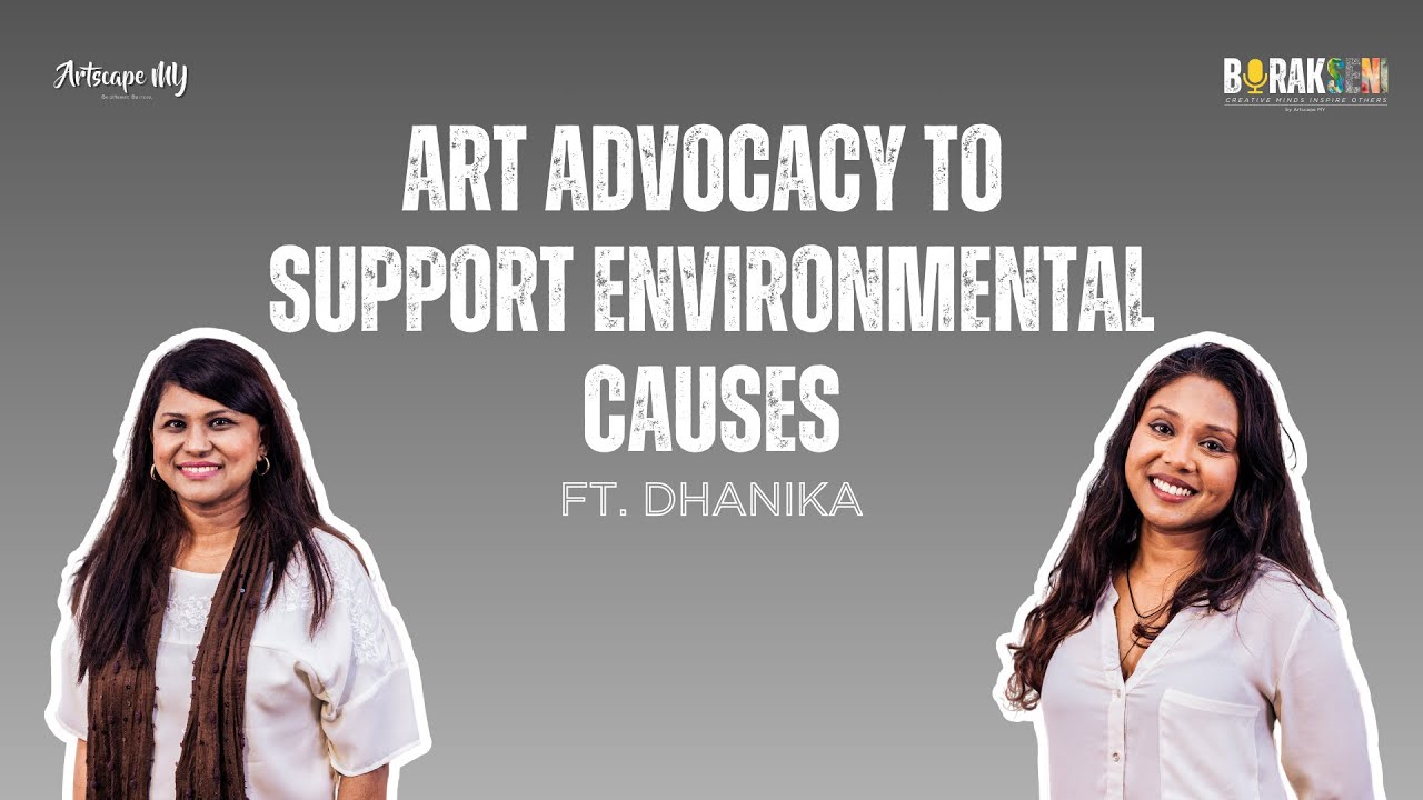 Art Advocacy to Support Environmental Causes ft. Dhanika - YouTube