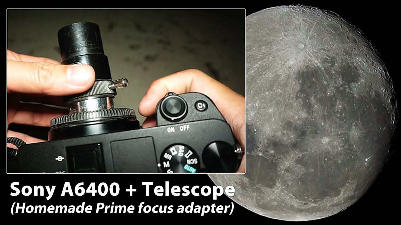 How to mount Sony A6400 to telescope for moon and planets photography ...