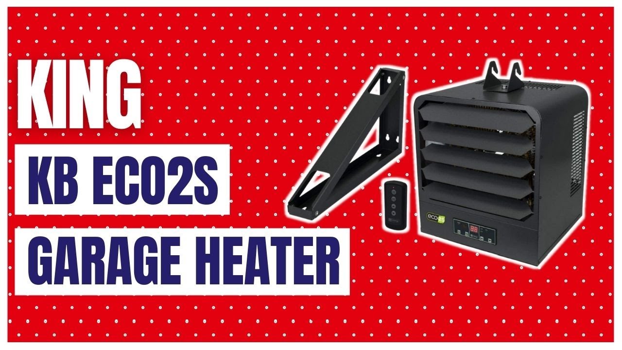 KING KB2405-1-B2-ECO KB ECO2S Garage Heater - YouTube