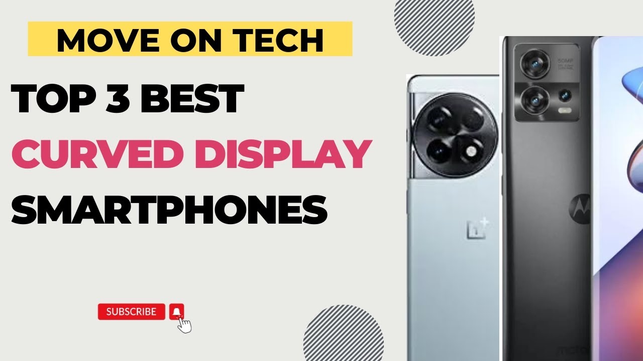TOP 3 BEST CURVED⚡ SMARTPHONES📱| 😲|MOVE ON TECH |#tech #mobile #gadget ...