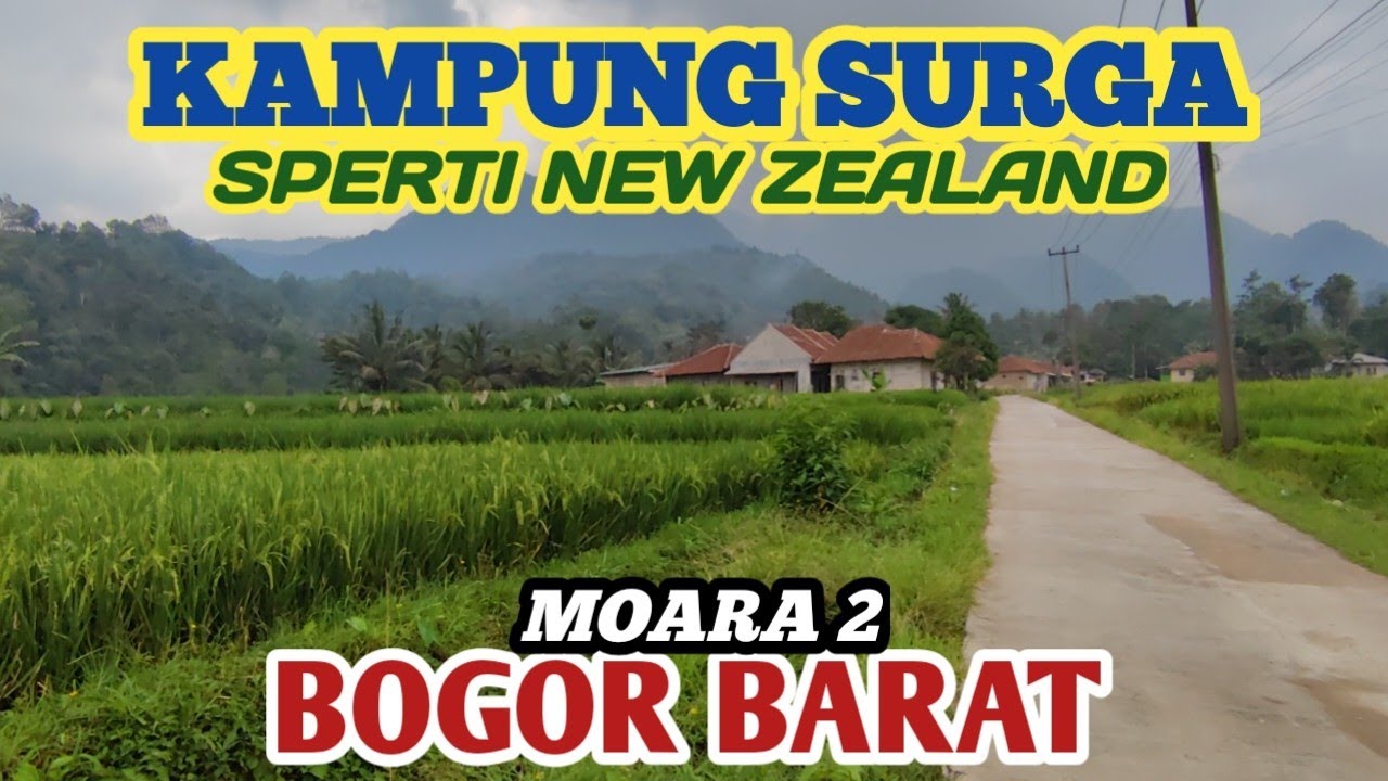 Perjalanan indah menuju kampung surga || MOARA 2 || Bogor Barat - YouTube