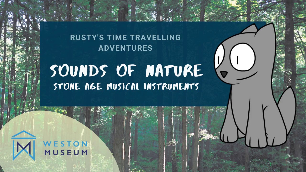 Rusty’s Time Travelling Adventures – Sounds of Nature, Stone Age ...