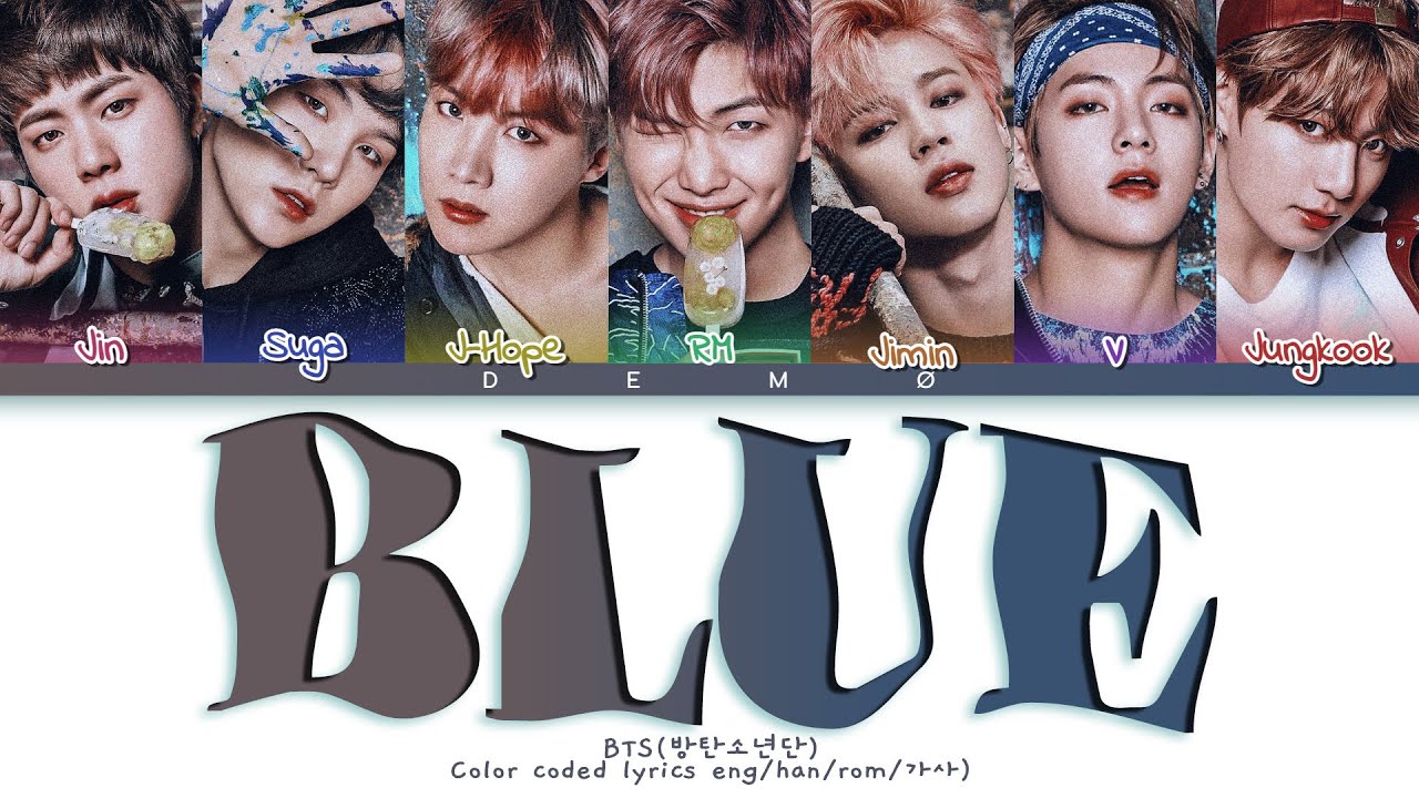 How would BTS (방탄소년단) sing ‘BLUE’ by BIGBANG (Color coded lyrics eng ...