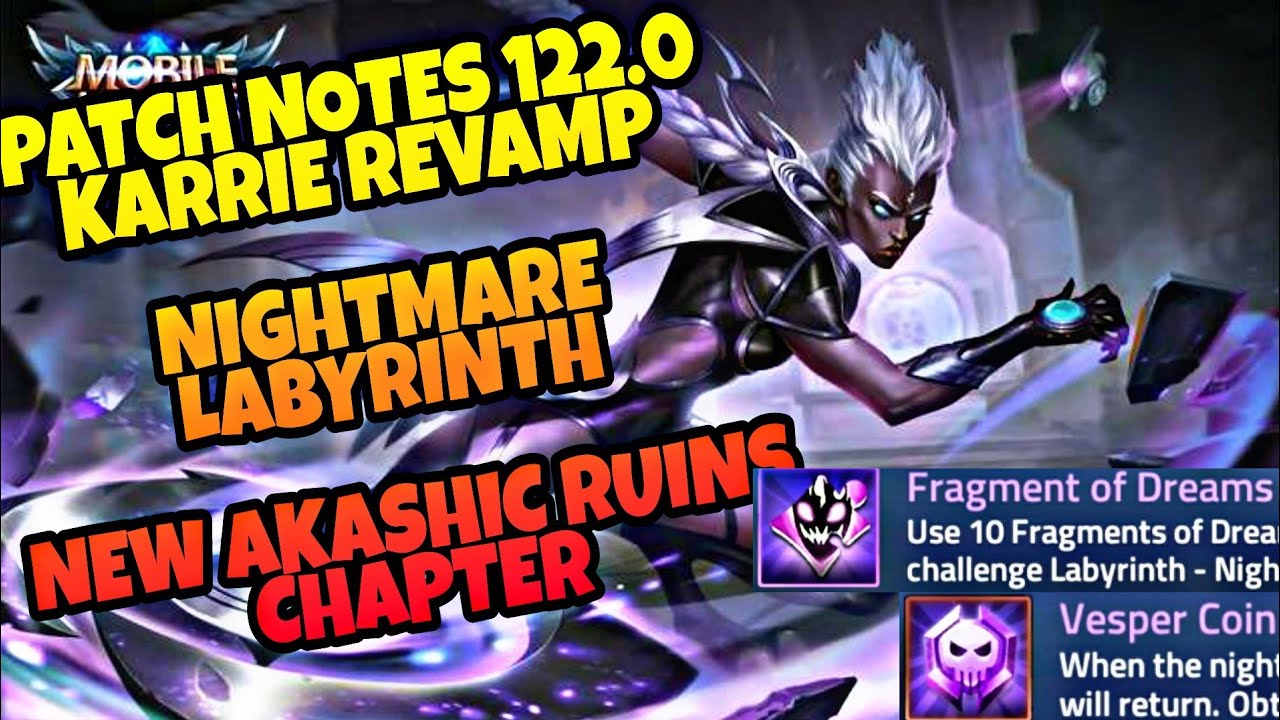 PATCH 122.0/KARRIE REVAMP/NIGHTMARE LABYRINTH/AKASHIC RUINS | Mobile ...