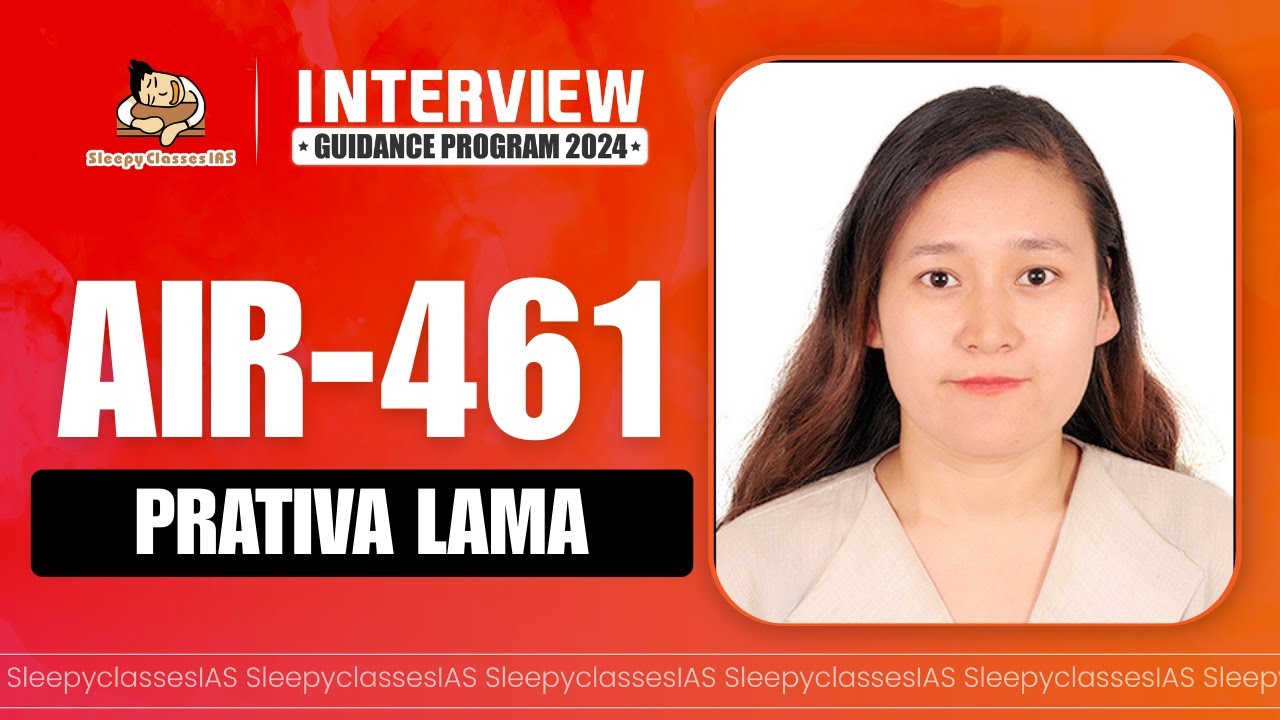 Prativa Lama (AIR-461) | UPSC CSE Results 2024 | Mock Interview | Rank-461 | SleepyClasses IAS ...