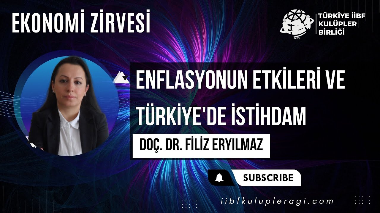Enflasyonun Etkileri ve Türkiye'de İstihdam - ( Doç. Dr. Filiz Eryılmaz ...