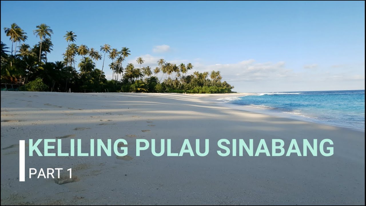 KELILING PULAU SINABANG PART 1 - YouTube