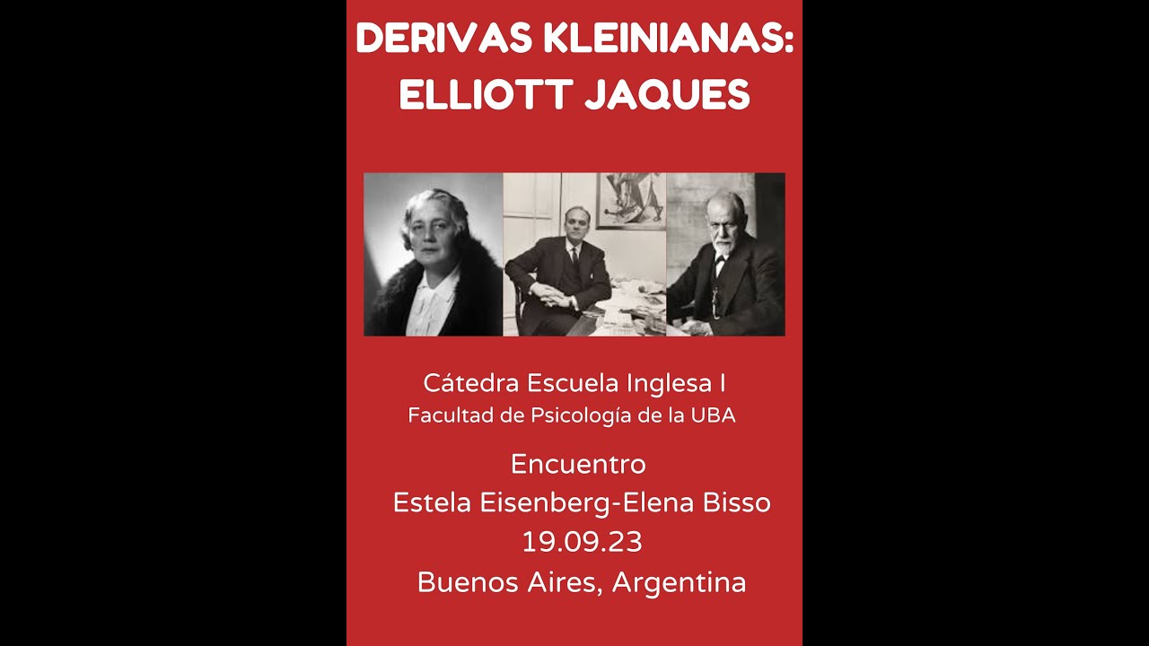 Derivas kleinianas: Elliott Jaques - YouTube