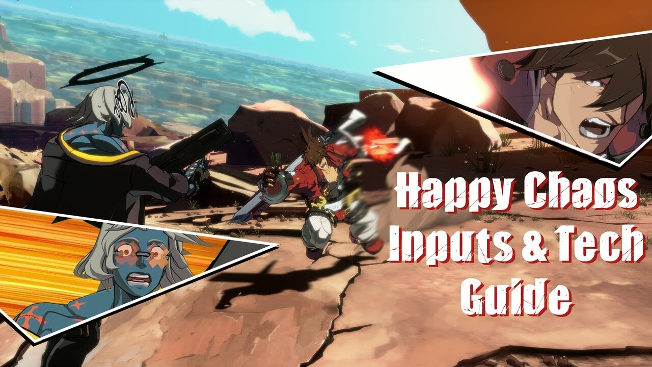 Happy Chaos Guide Part 2: Inputs and Tech | GGST - YouTube