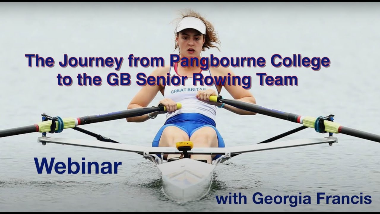Pangbourne College Lockdown Rowing Webinar with OP Georgia Francis ...
