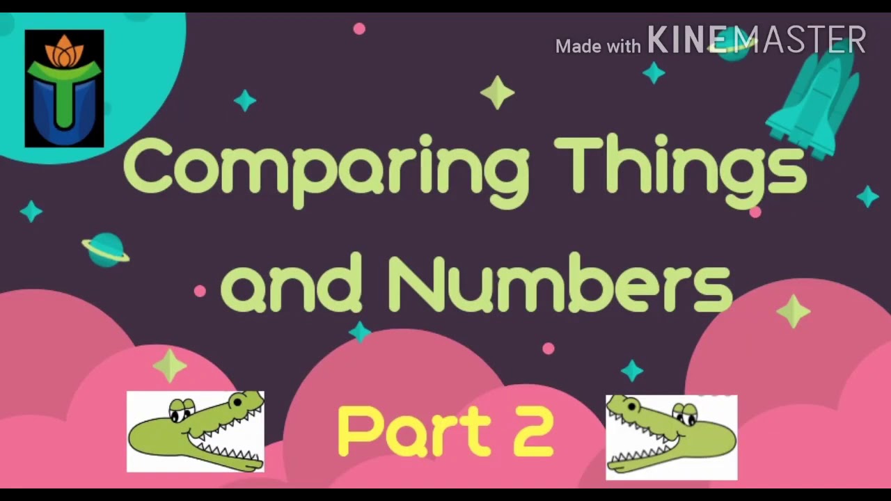 Comparing Things and Numbers Part 2 - YouTube