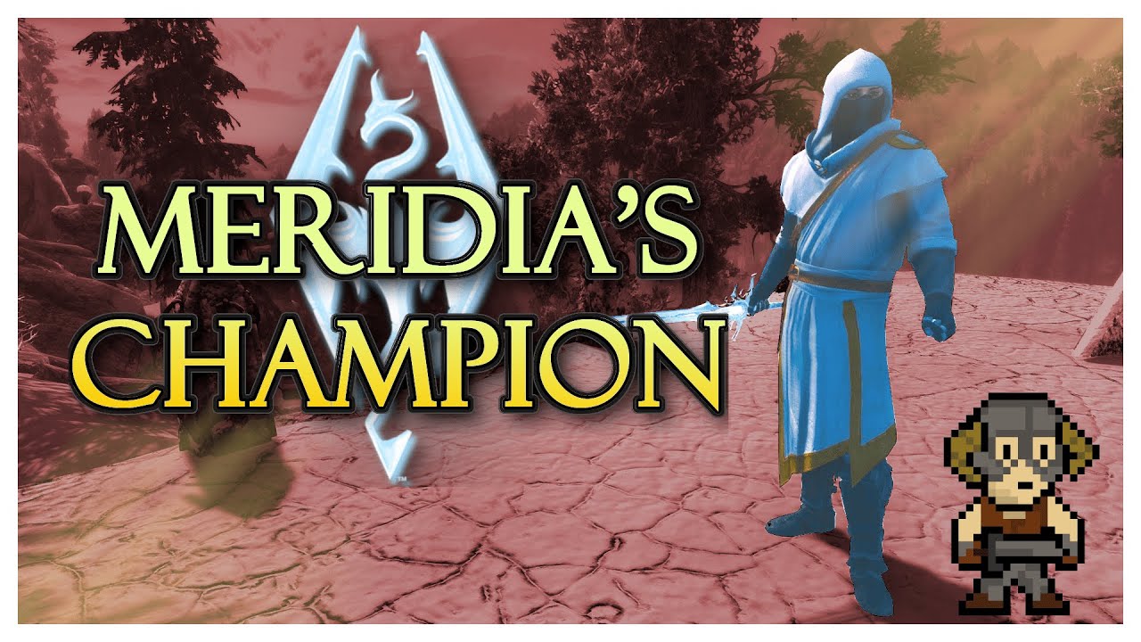 Meridia's Champion :: Skyrim Modded Character Build - YouTube