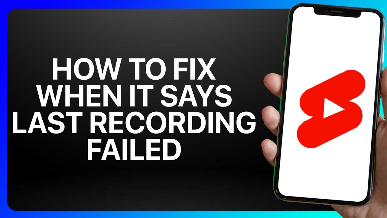 How To Fix YouTube Shorts When It Says Last Recording Failed Tutorial - YouTube