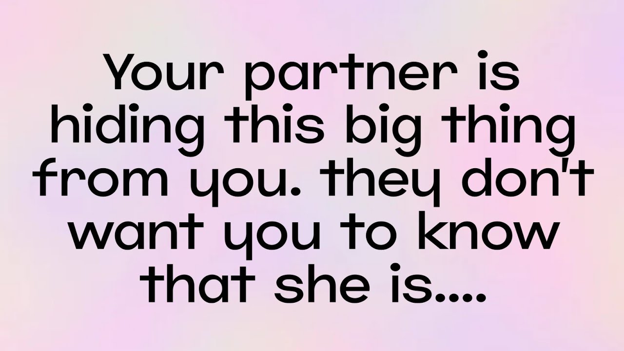 Truth!!!😭 Your Partner is Hiding this Big thing from you. They don't ...