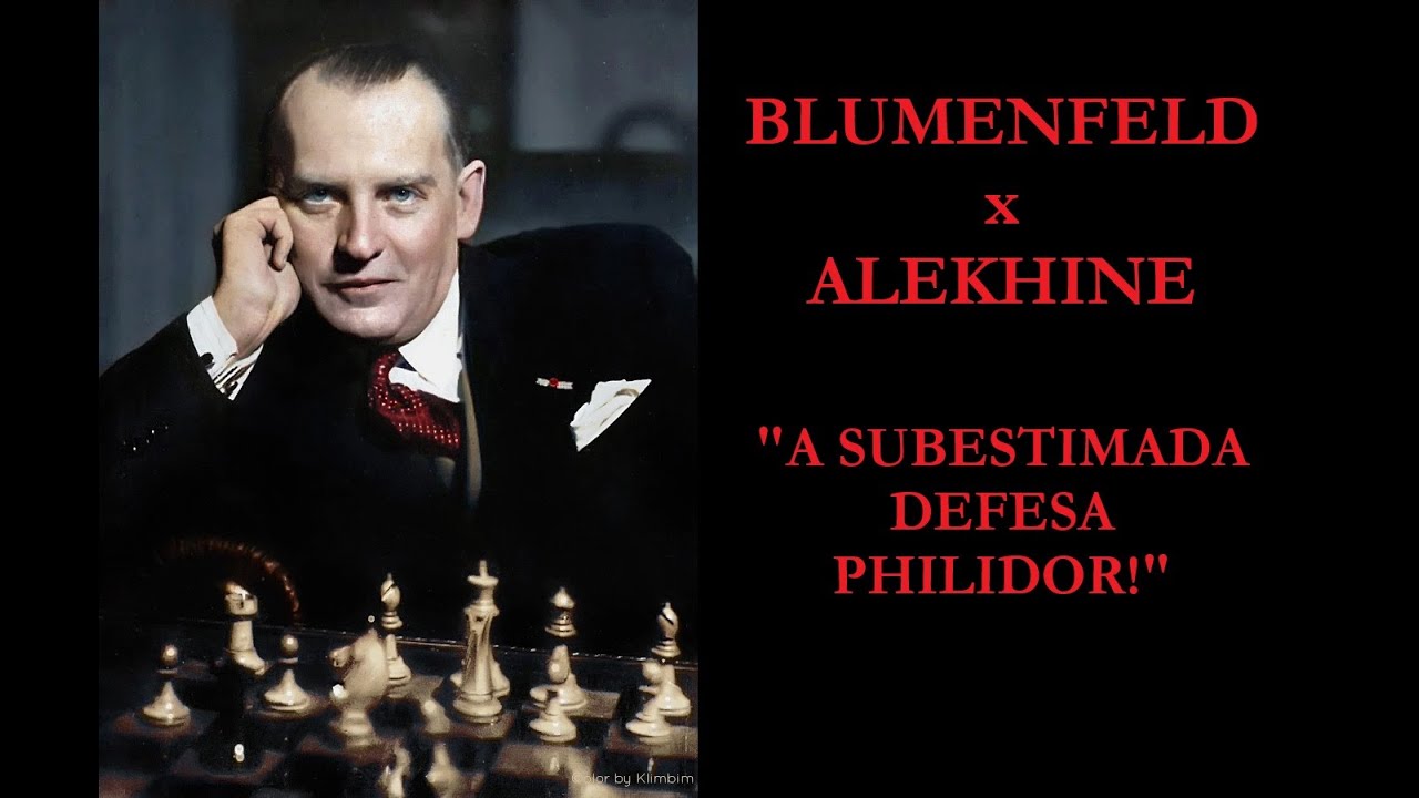 Blumenfeld x Alekhine (Defesa Philidor C41) - YouTube