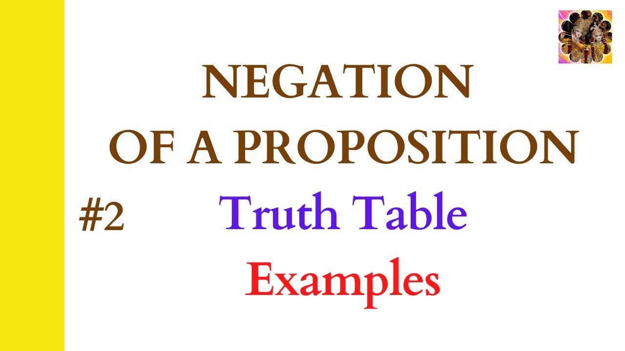 2. Negation of a Proposition || Truth table || Examples # ...
