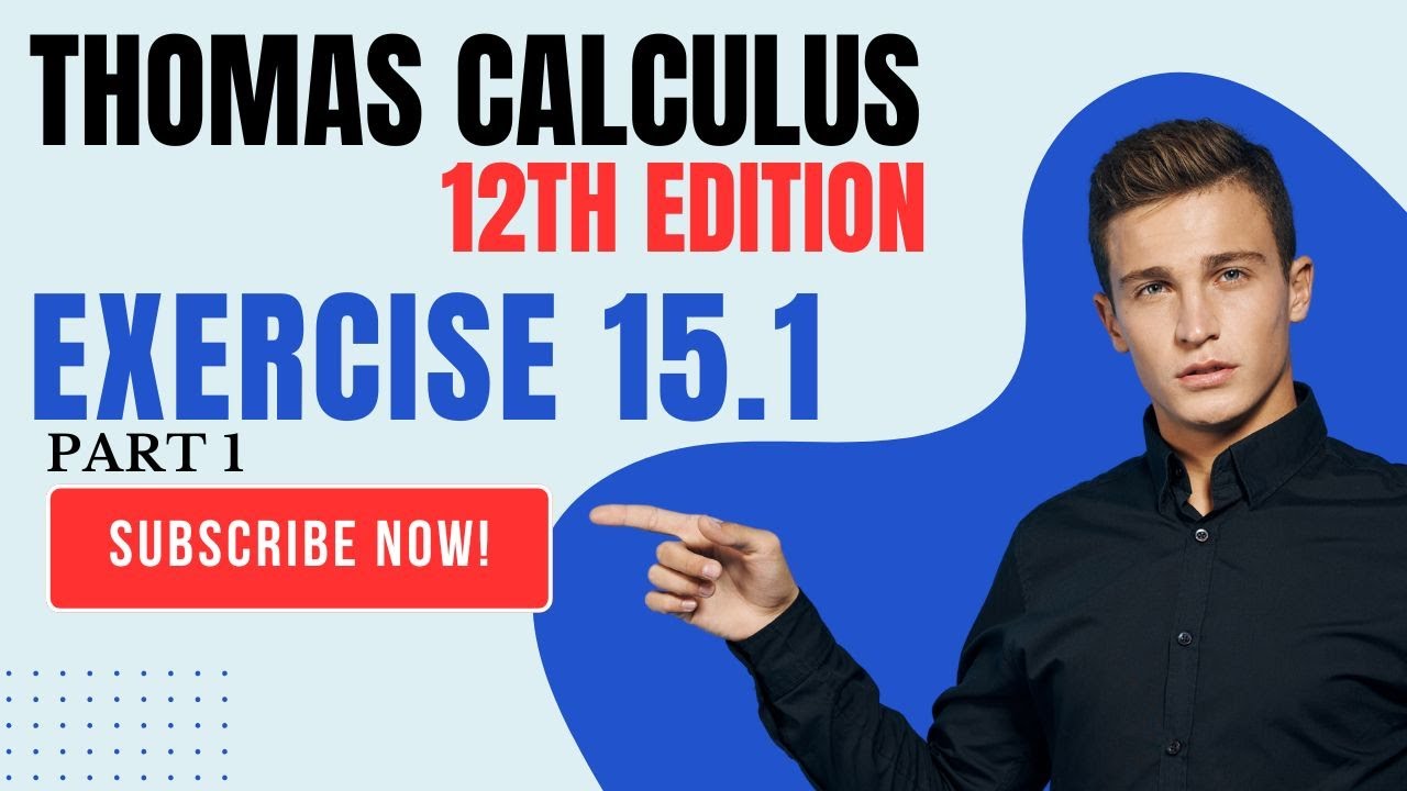 Exercise 15.1 Question no. 13-22 || Thomas Calculus 12th Edition ...