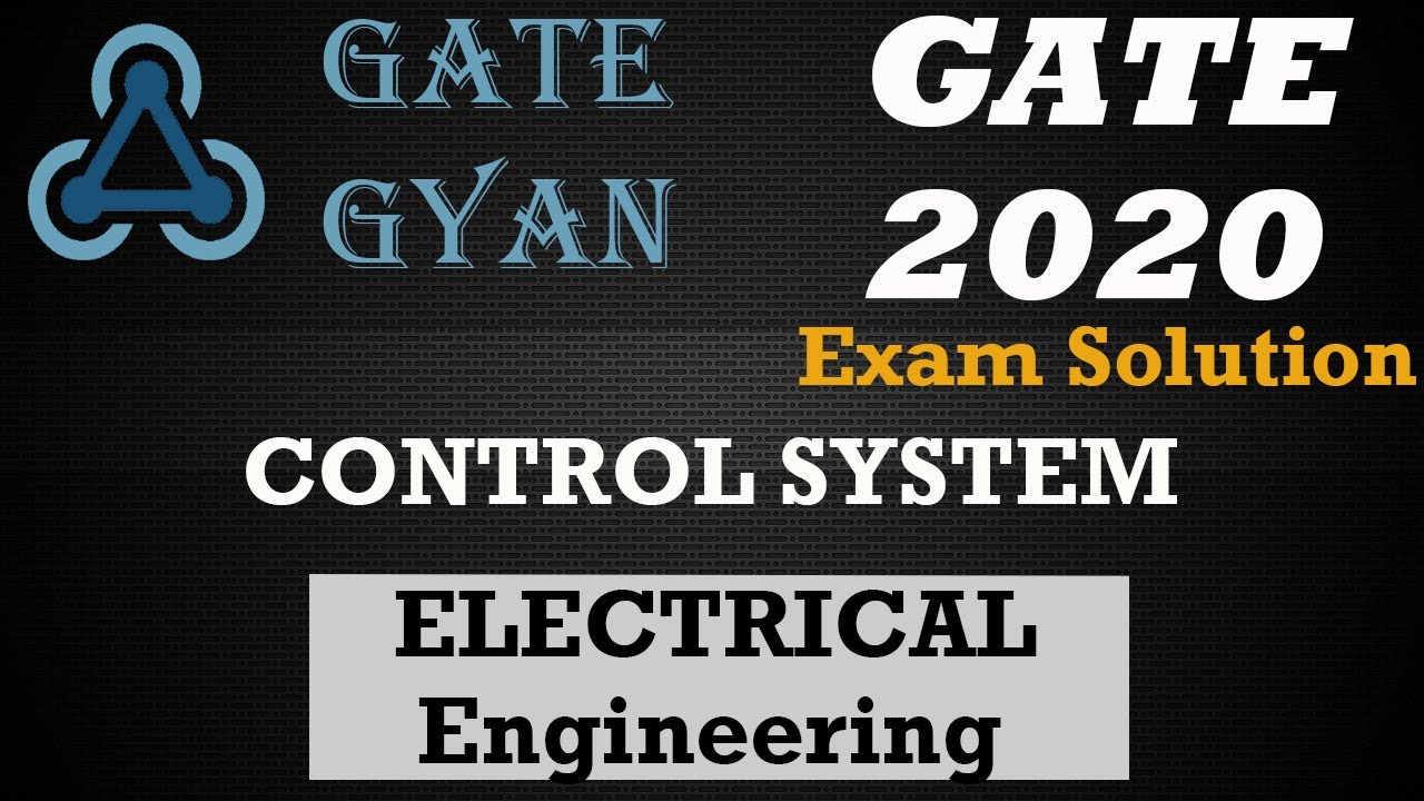 GATE 2020 Electrical Solutions | Control System | Electrical ...