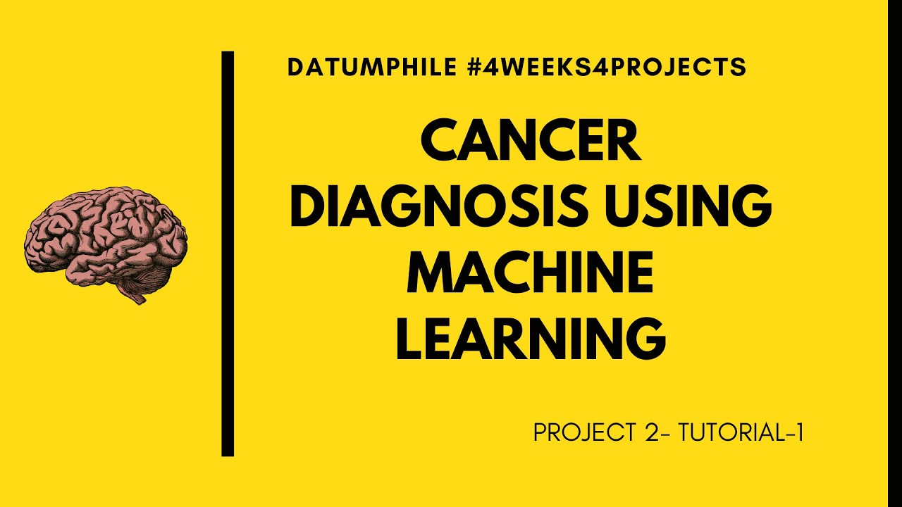 Cancer Diagnosis Using Machine Learning - Introduction - YouTube