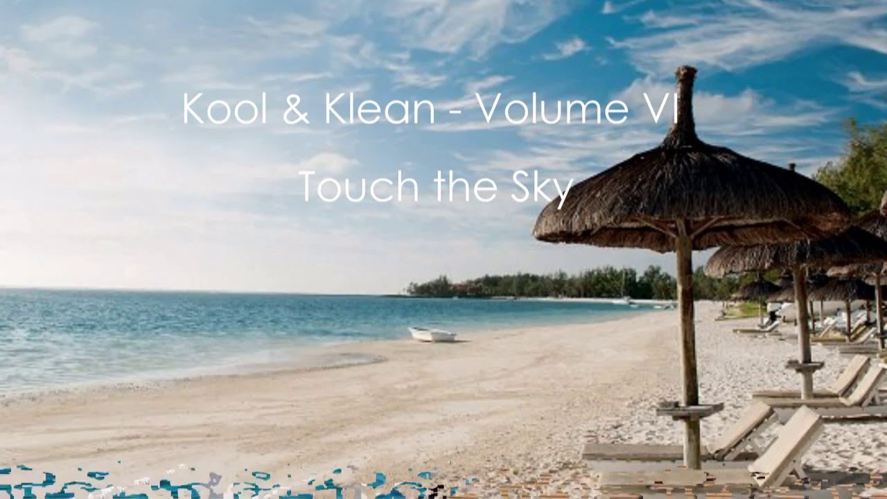 Kool&Klean - Volume VI - Touch the Sky - YouTube