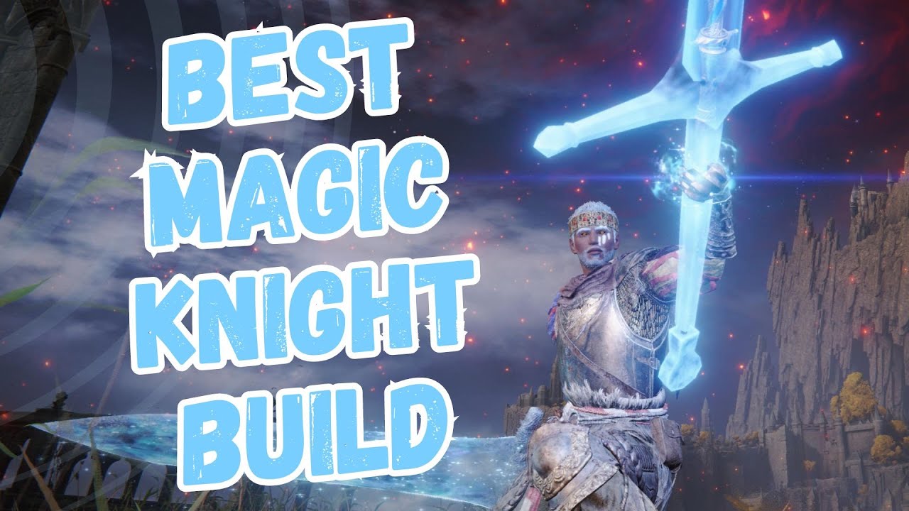Elden Ring: Magic Knight - Level 150 Build - YouTube