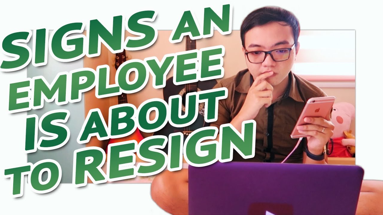 SIGNS AN EMPLOYEE IS ABOUT TO RESIGN 😱 - YouTube