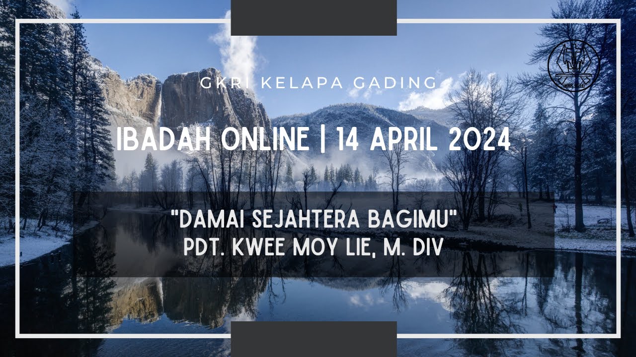 Khotbah Kebaktian Online GKRI Kelapa Gading | 14 April 2024 - YouTube