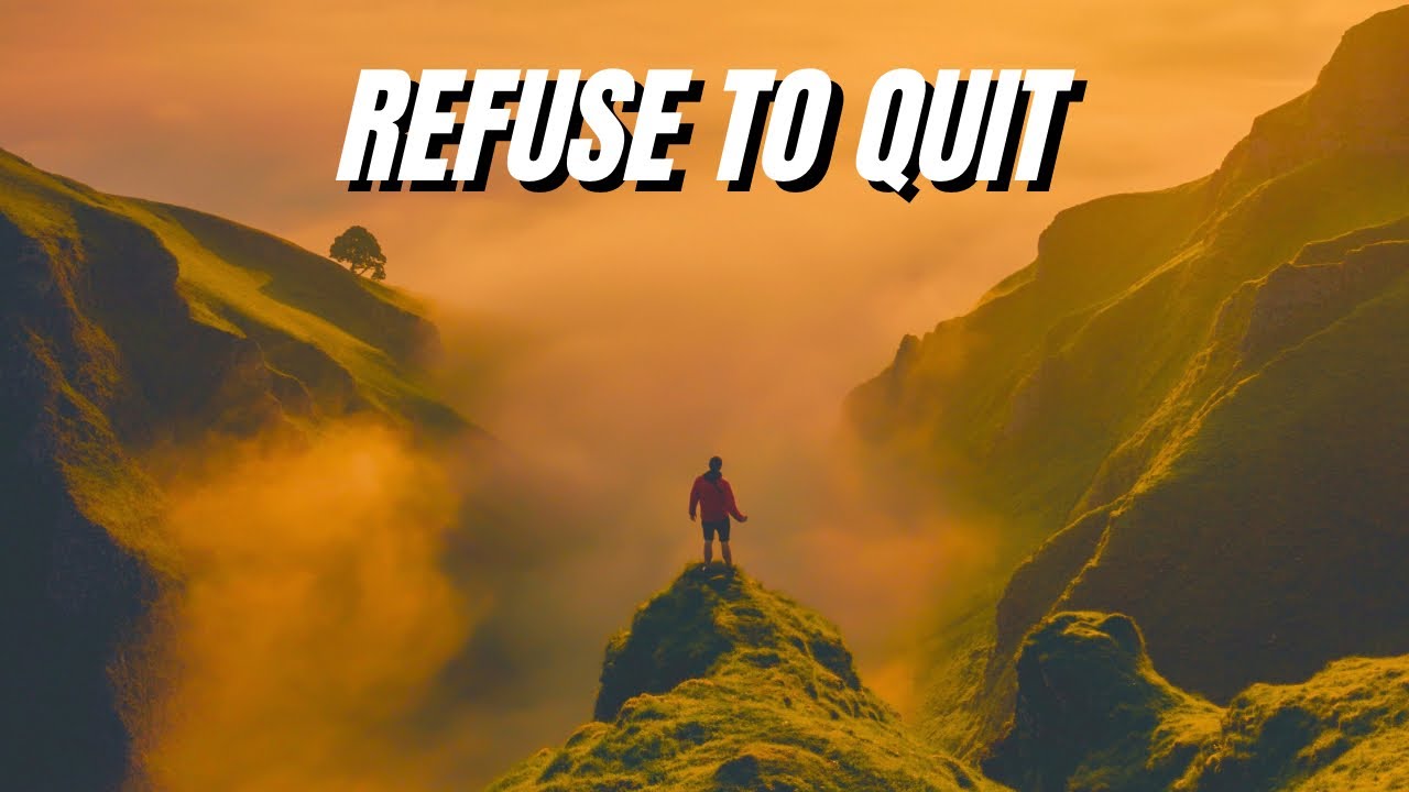 REFUSE TO QUIT - Motivational Speech - YouTube