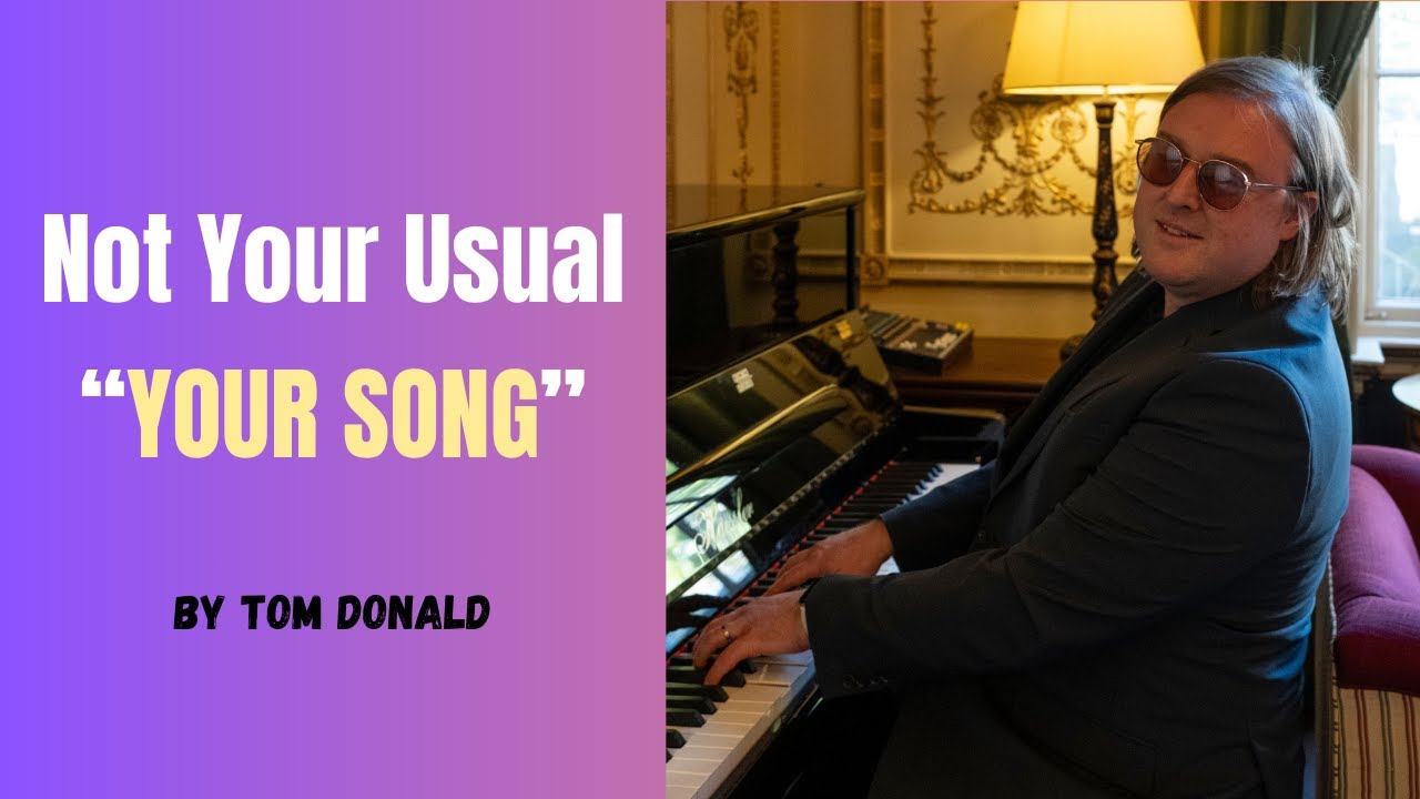 Not Your Usual Your Song Piano Cover - YouTube