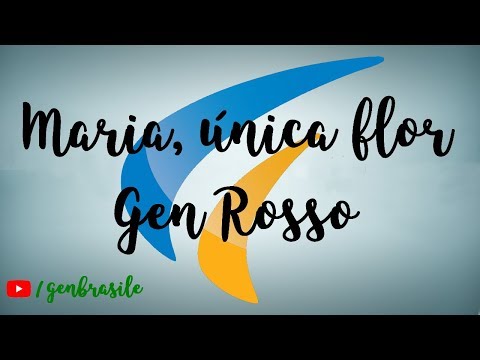 Maria, única flor - Gen Rosso