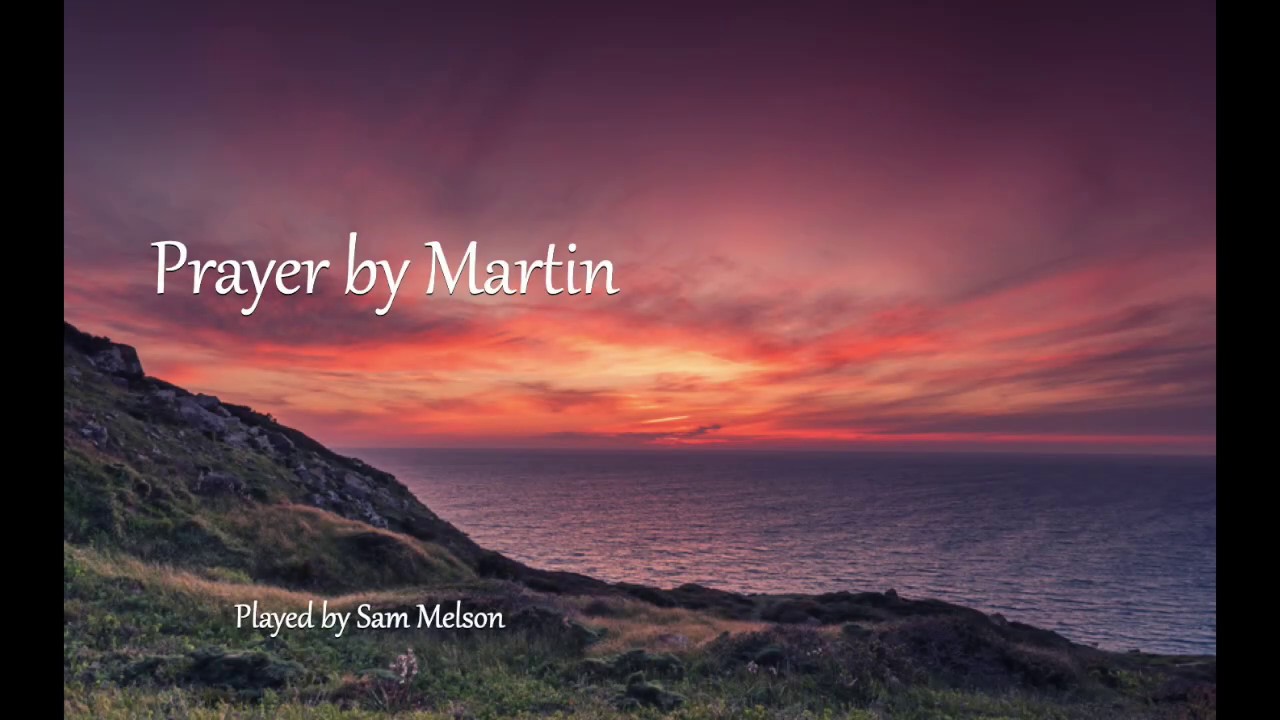 Prayer | Martin | played by Sam Melson - YouTube