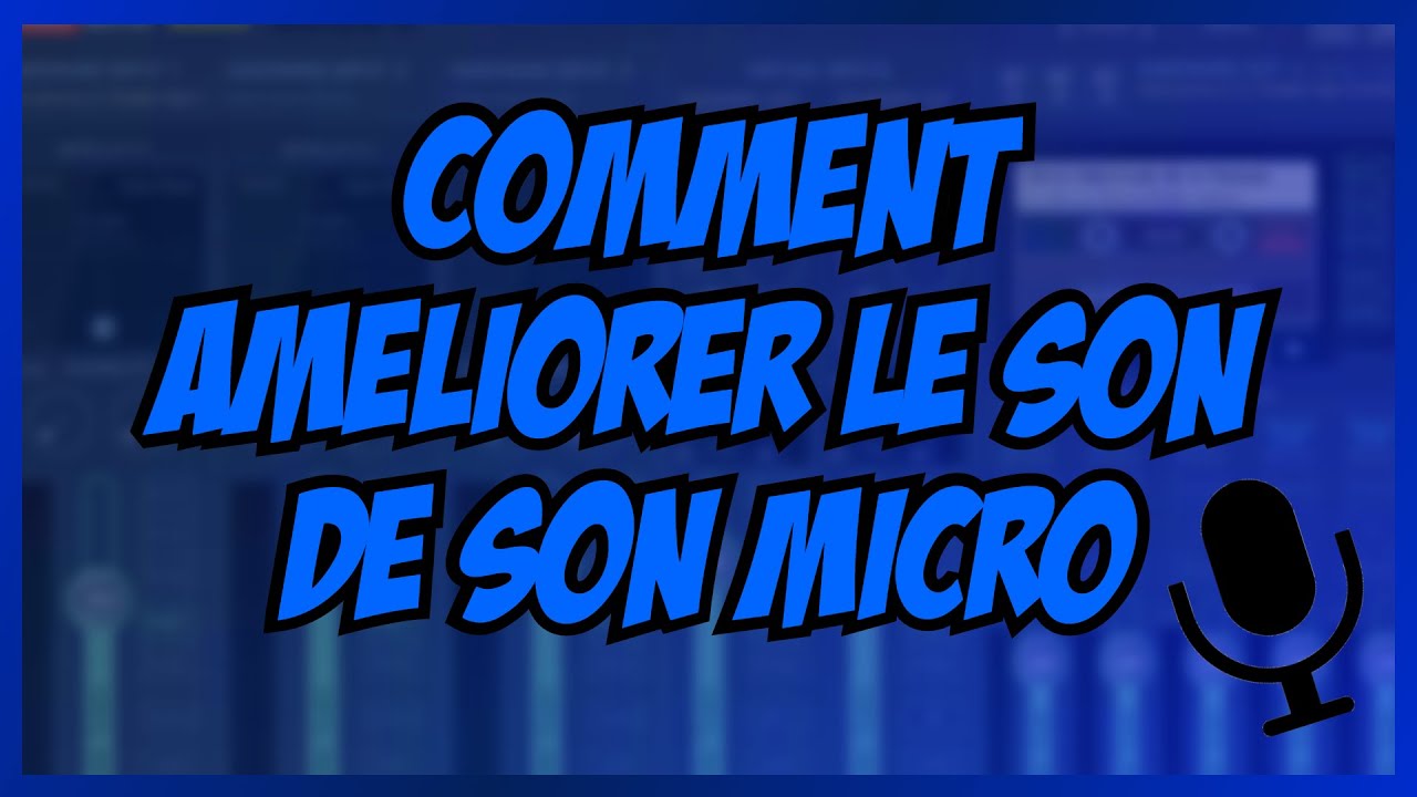 COMMENT BIEN RÉGLER LE SON DE SON MICRO ?! - YouTube