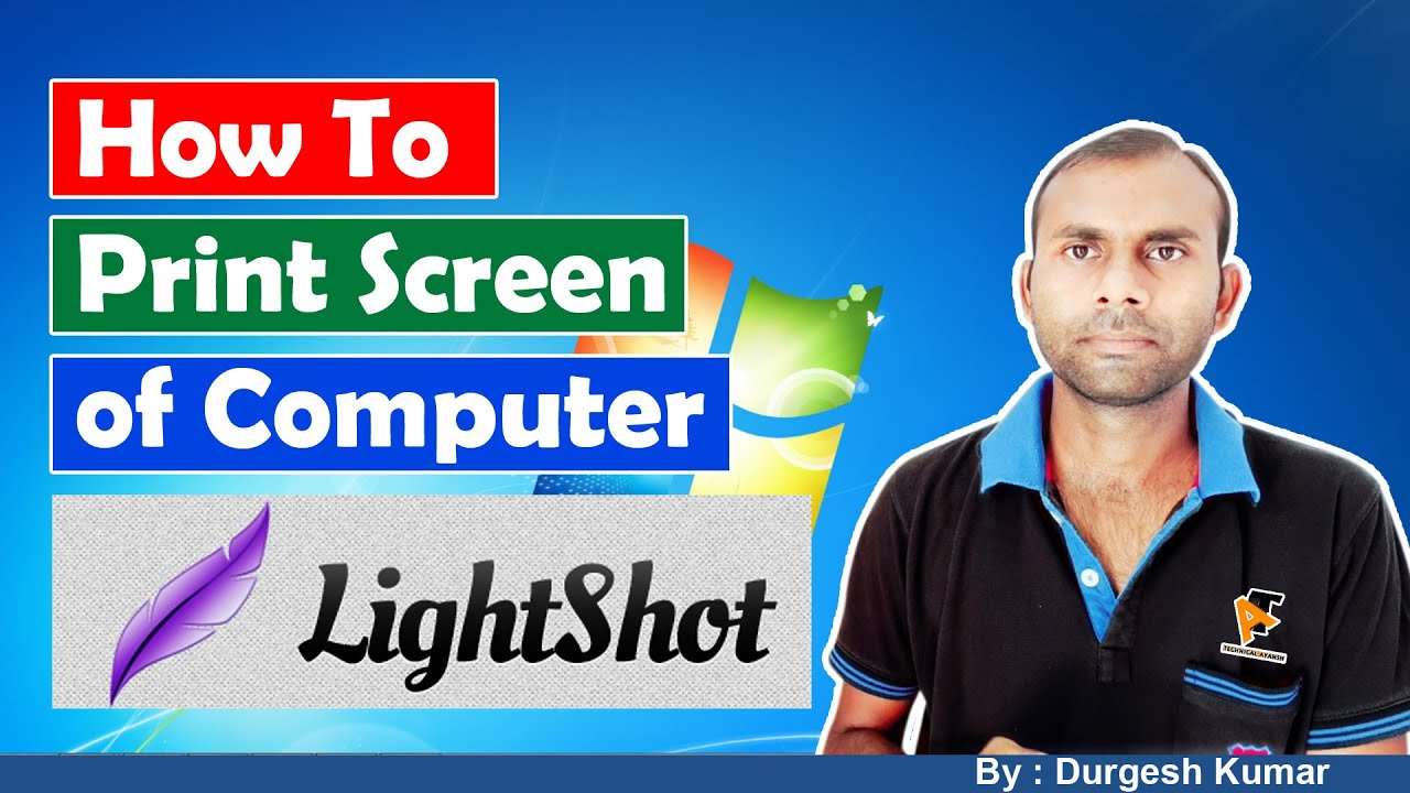 How To Print in Your Computer Screen With the Help of Light Shot ...