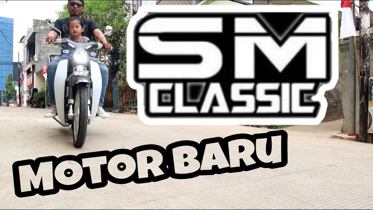 Motor SM Classic | Motor Baru euiiiyy | #LalakVlog - YouTube