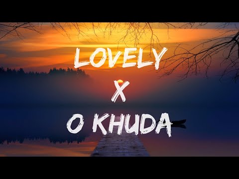 LOVELY X O KHUDA (LYRICS)