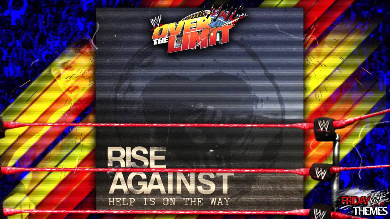 WWE: Over The Limit 2011 Theme Song - "Help Is On The Way" By Rise ...