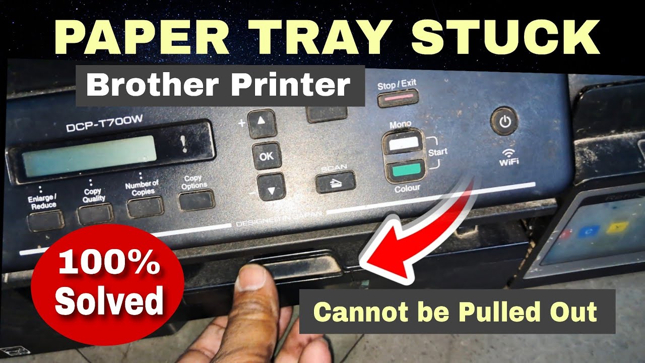 How To Fix Brother Printer Paper Tray Stuck | Paper Tray Stuck In ...