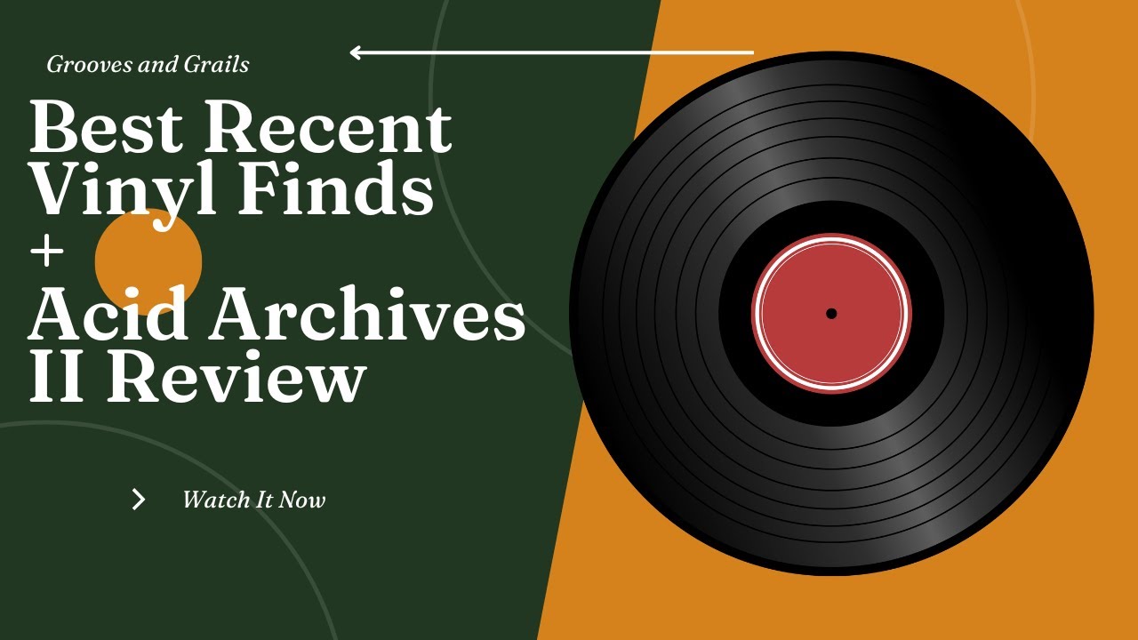 New Vinyl Finds & Acid Archives II Review - YouTube