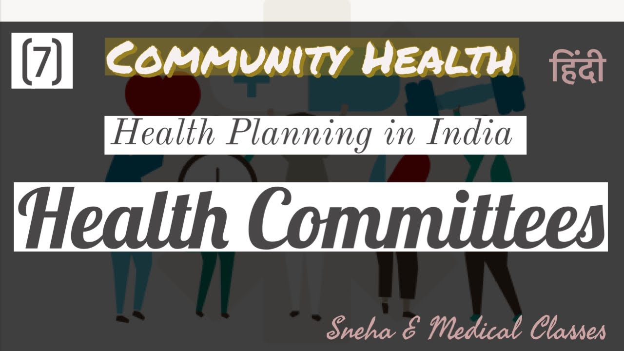 Health Committees !! Health Planning in India !! Hindi !! - YouTube