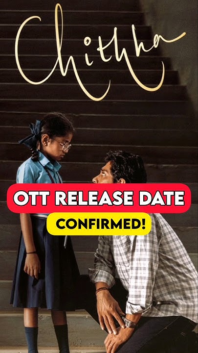 Chithha Ott Release Date Confirmed Chithha Sidharth Shorts Youtube