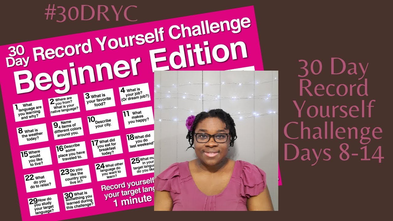 30 Day Record Yourself Challenge Days 8-14 #30DRYC #30DRYCFrançais ...