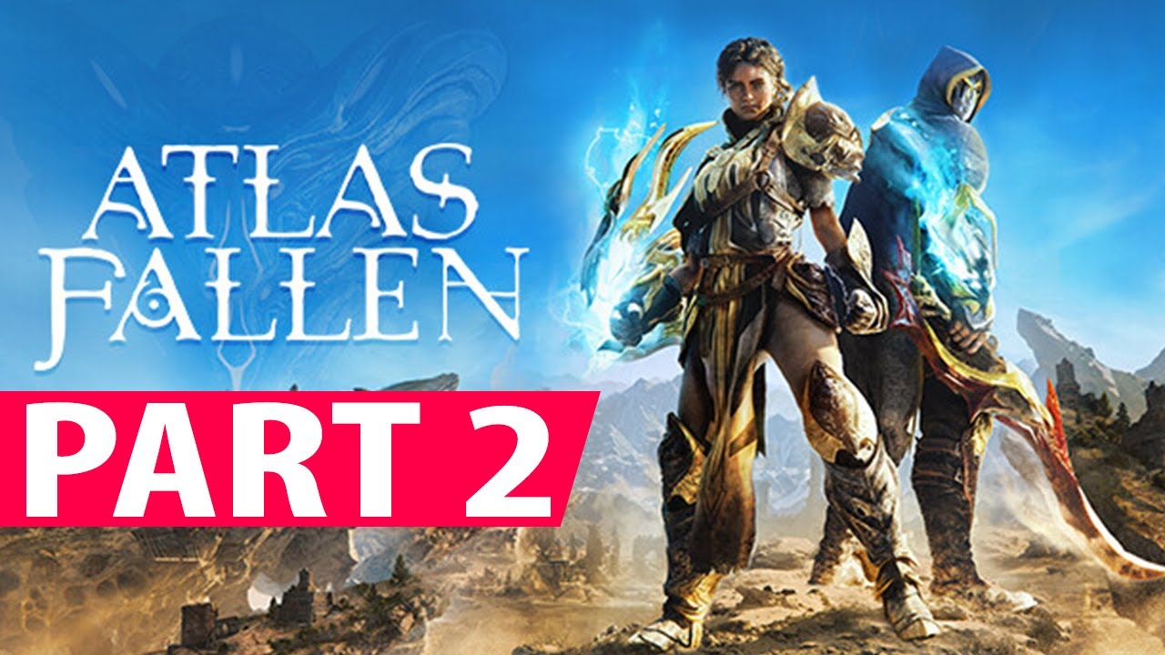 Atlas Fallen Walkthrough Part 2 Away From the Sun's Eye, A Way Out ...