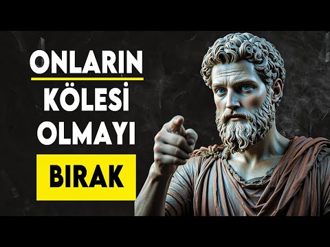Kendini Açıklamayı Bırak! İnsanlar Ne Düşünürse Düşünsün - Stoacılık