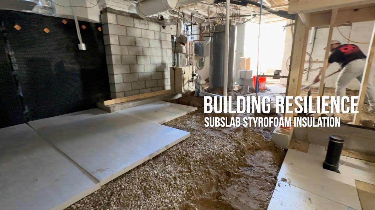 SubSlab Styrofoam Insulation (Building Resilience season 3) - YouTube