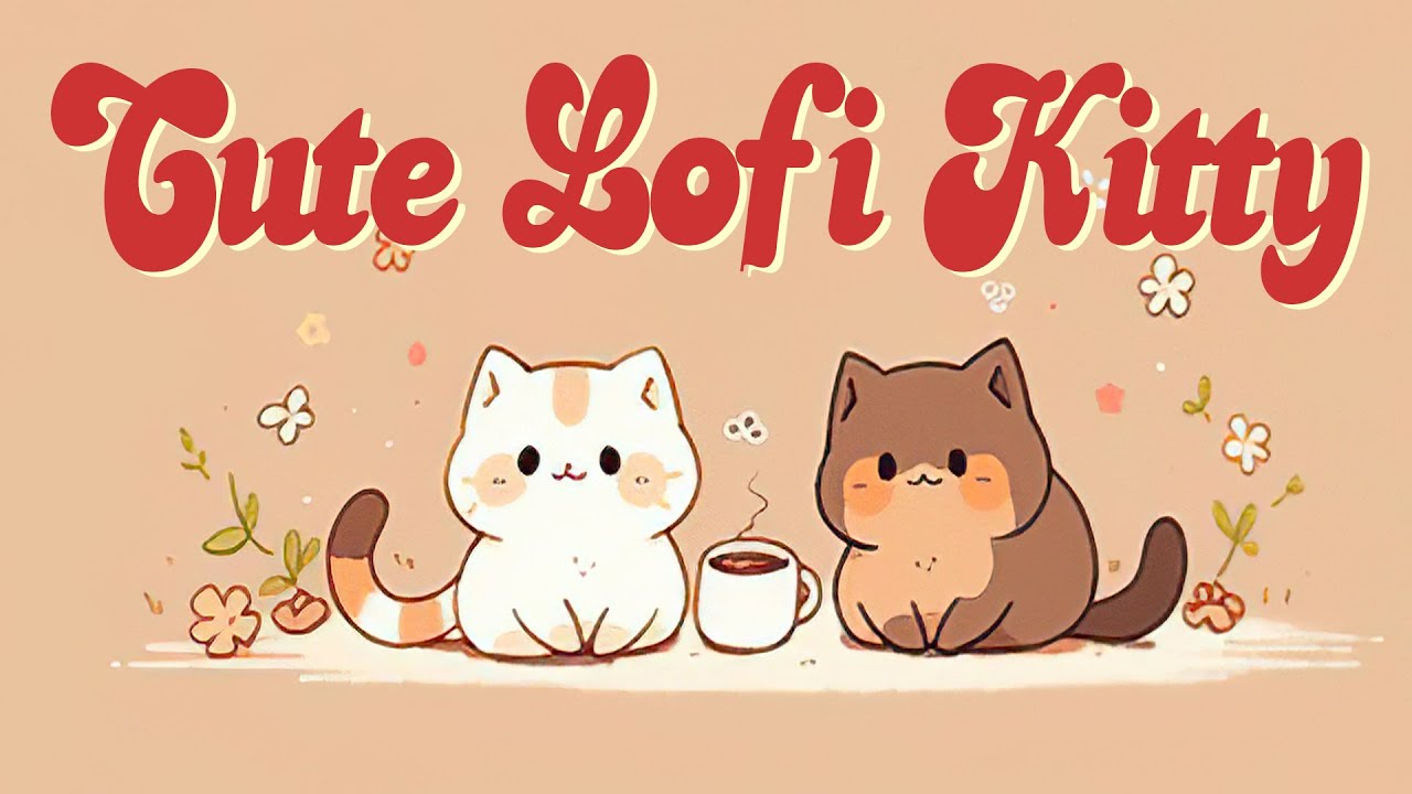 Cute Lofi Kitty 🎶 | 1 Hour Study & Relax Music ☕ Cute & Comforting ...