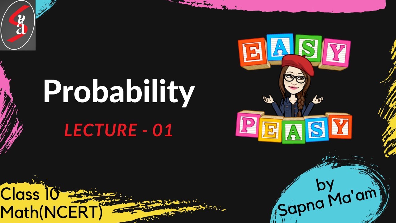 PROBABILITY| L-01| CHAPTER -15|CLASS 10| MATHS| NCERT| INTRODUCTION TO ...