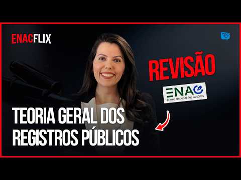ENACFLIX - Teoria Geral dos Registros Públicos com Fabiana Perillo